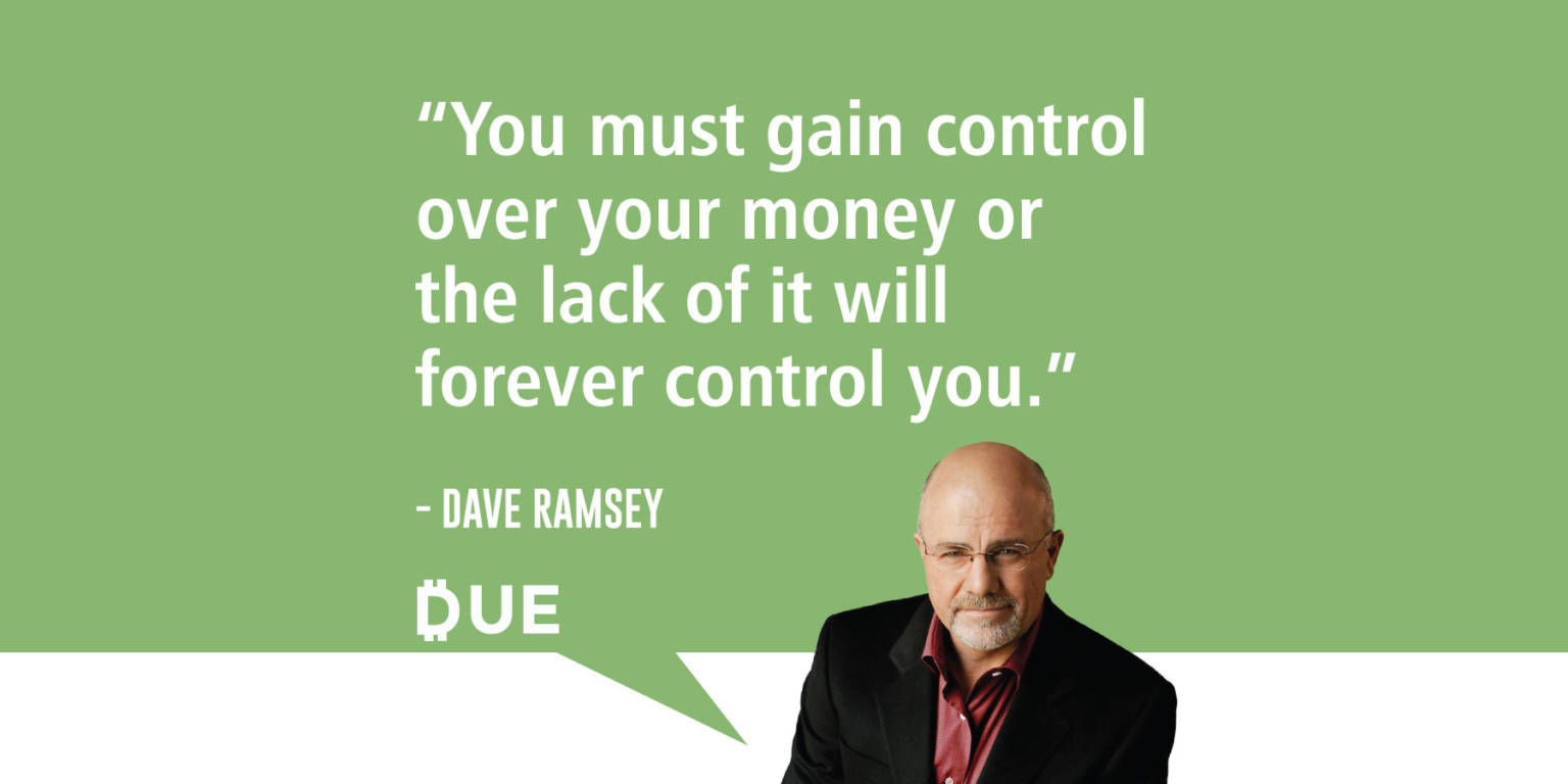 Dave Ramsey Dont Let Money Control You Due