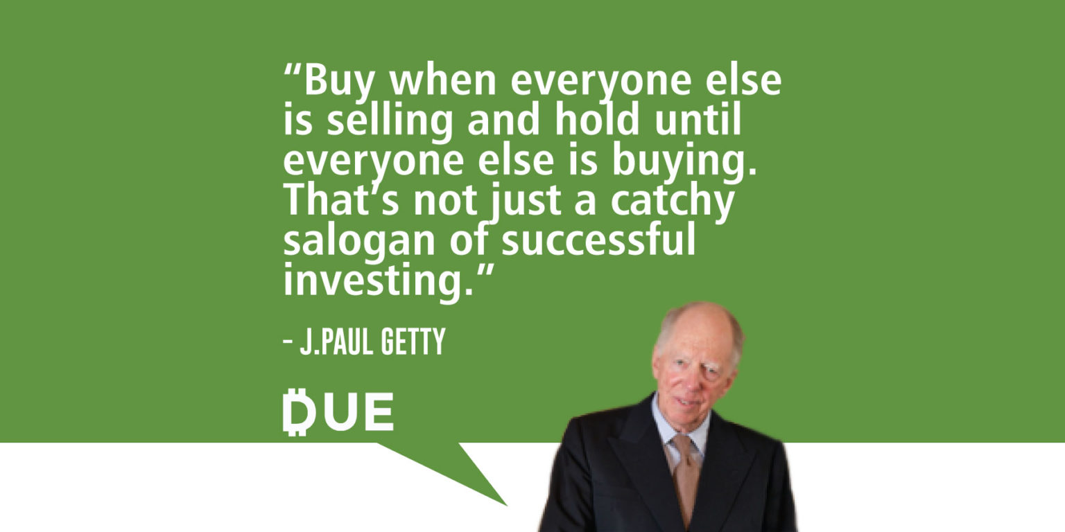 J Paul Getty Quote - Catchy Slogan and Successful Investing - Due