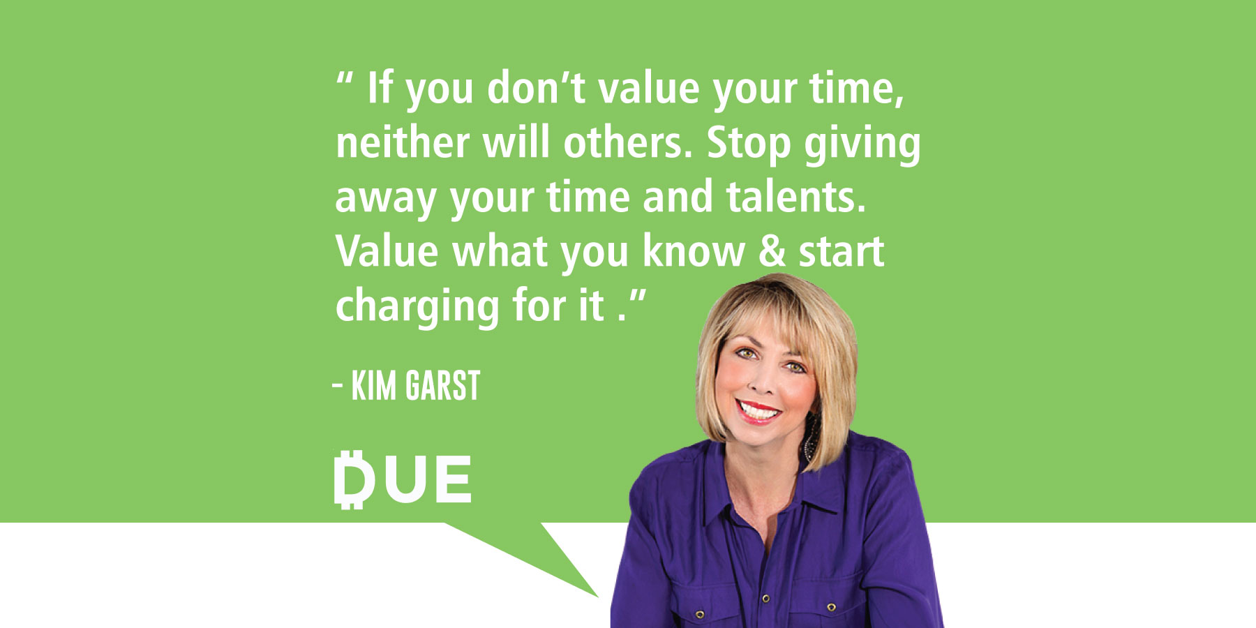 Kim Garst - Valuing Your Time - Due
