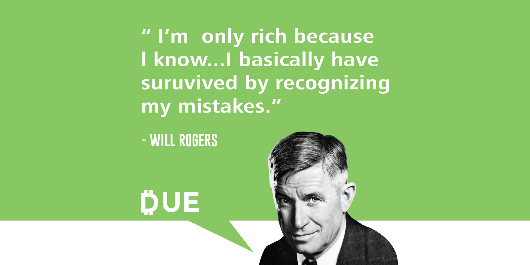 Will Rogers - Recognizing Your Mistakes - Due