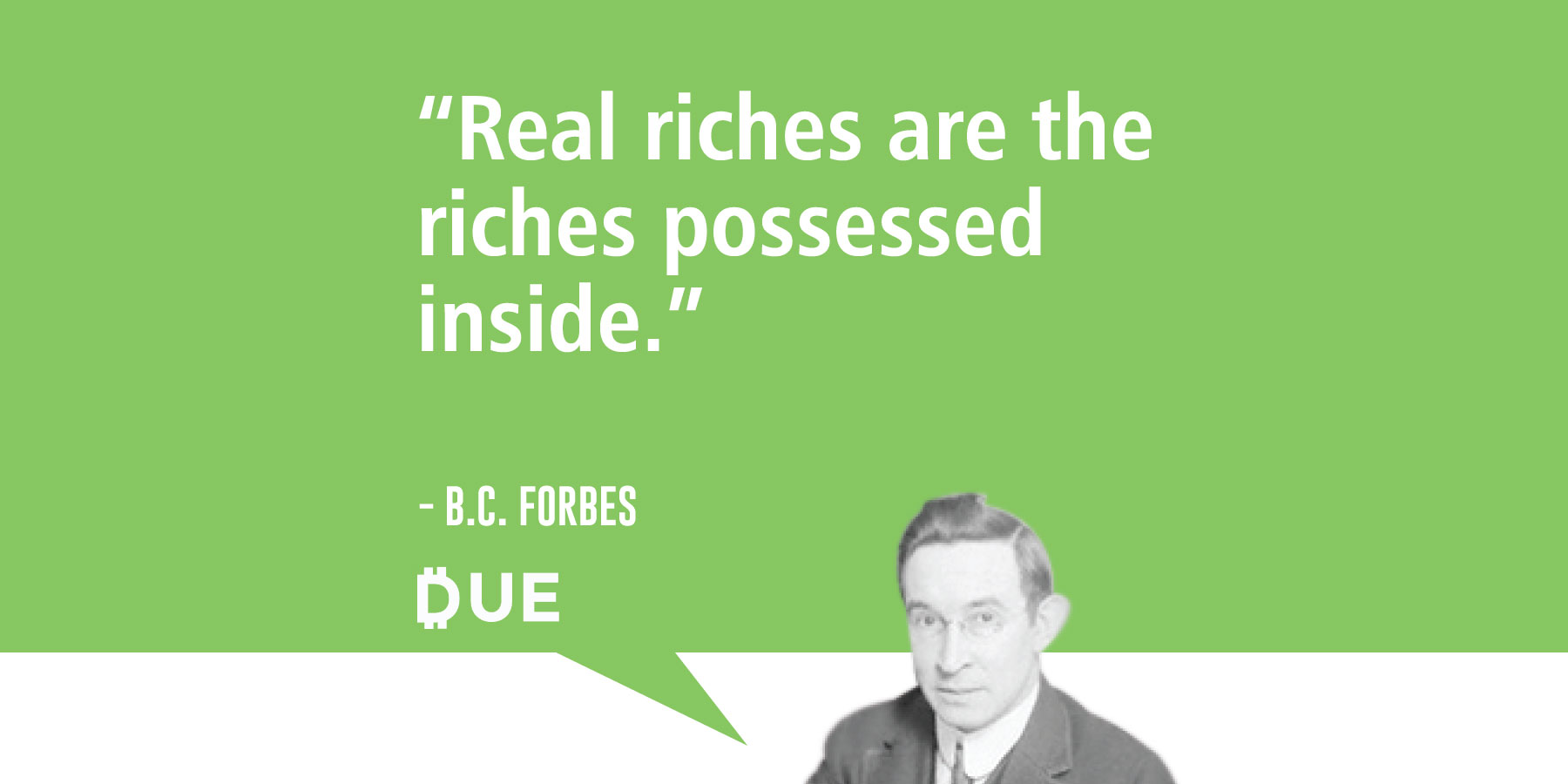 BC Forbes on Real Riches - Due