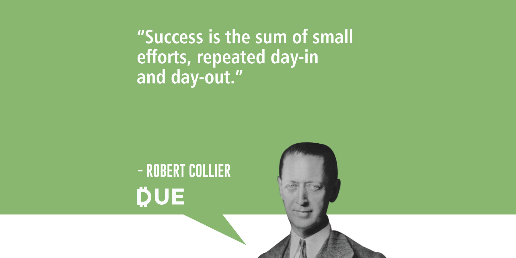 Success Is the Sum of Small Efforts - Robert Collier - Due