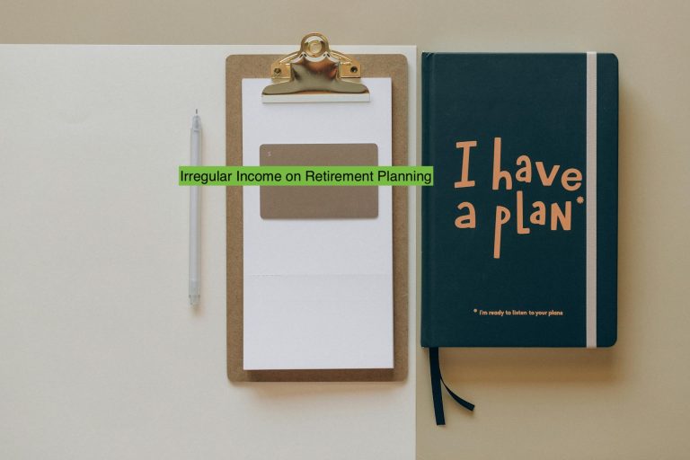 Irregular Income? How to Plan for Retirement Anyway